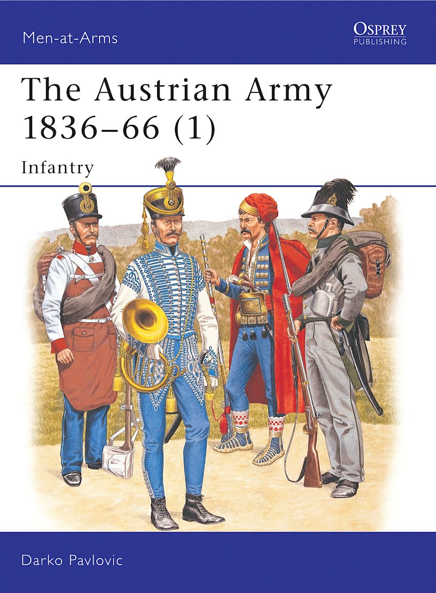 The Austrian Army 1836–66 (1) Infantry